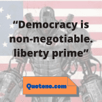 Best Liberty Prime Quotes From Fallout 3 and 4 - Quoteno