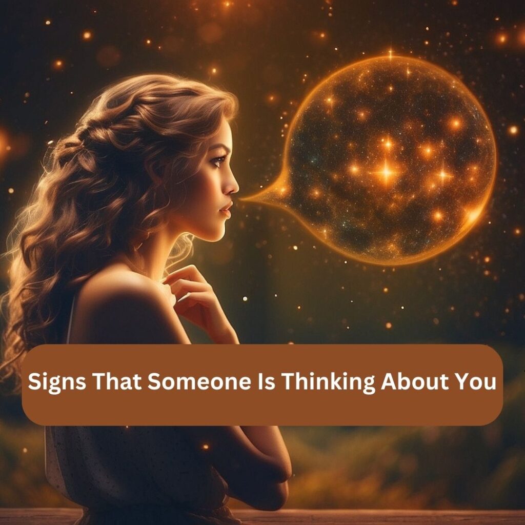 Discover 7 Signs Someone Is Constantly Thinking About You